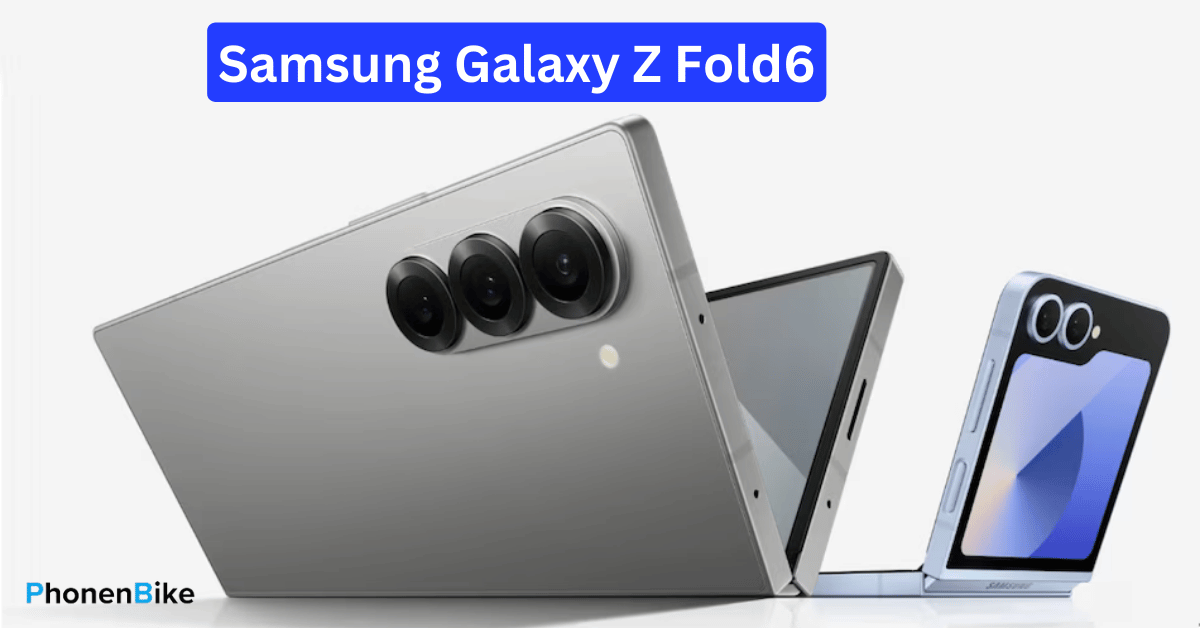 दिल की धडकने बढाने आ गया Samsung का नया Samsung Galaxy Z Fold6 स्मार्टफोन, जाने इसकी खुबिया और ...